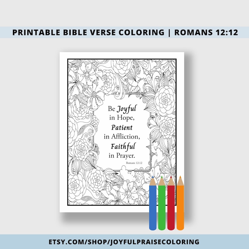 Romans 12:12, Be Joyful in Hope Patient in Affliction Faithful in ...