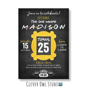 Friends Birthday Invitation, Friends Show Invitation, Show Friends ...