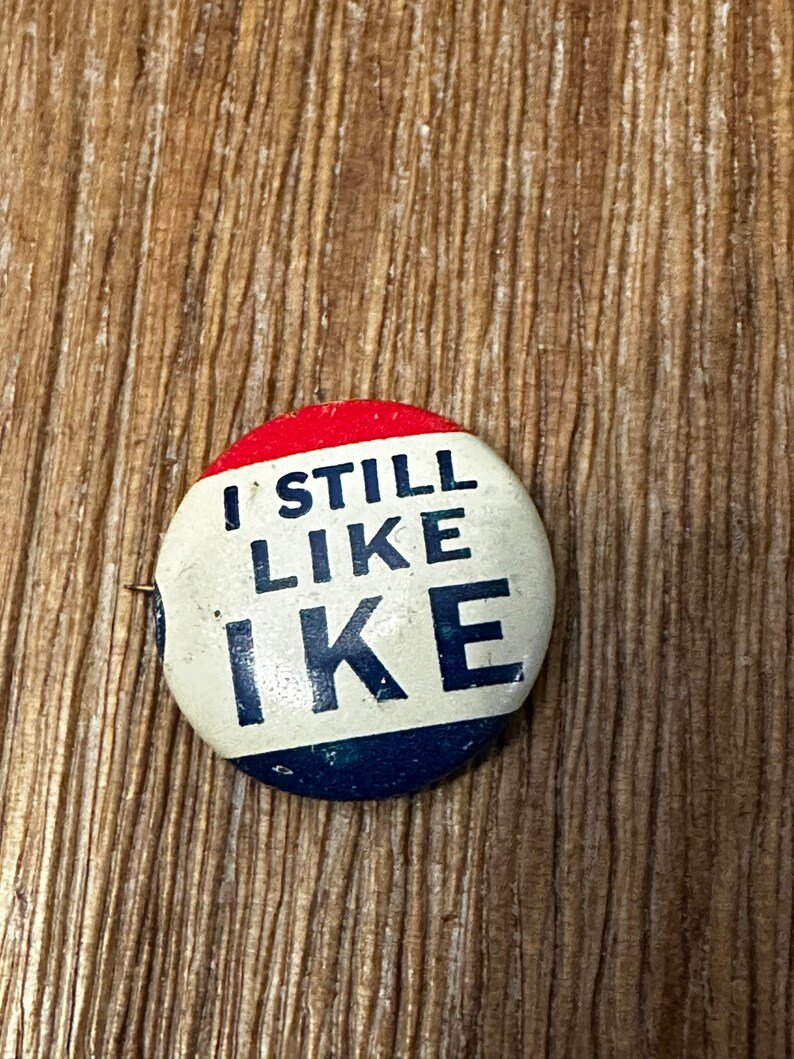 I Still Like Ike Vintage Campaign Pin 1950s - Etsy