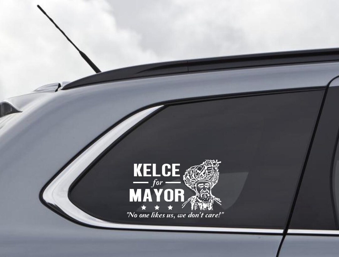 Kelce for Mayor Political Campaign Decal Inspired by Football ...
