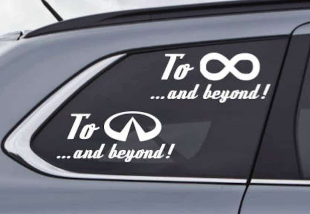 To Infinity and Beyond or to Infiniti and Beyond Car Logo Decal ...