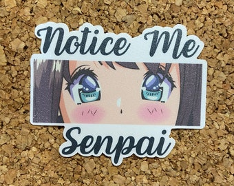 Notice Me Senpai | Etsy
