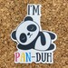 Im Pan-duh Vinyl Pansexual Sticker Panda Pun Gay Pride | Etsy