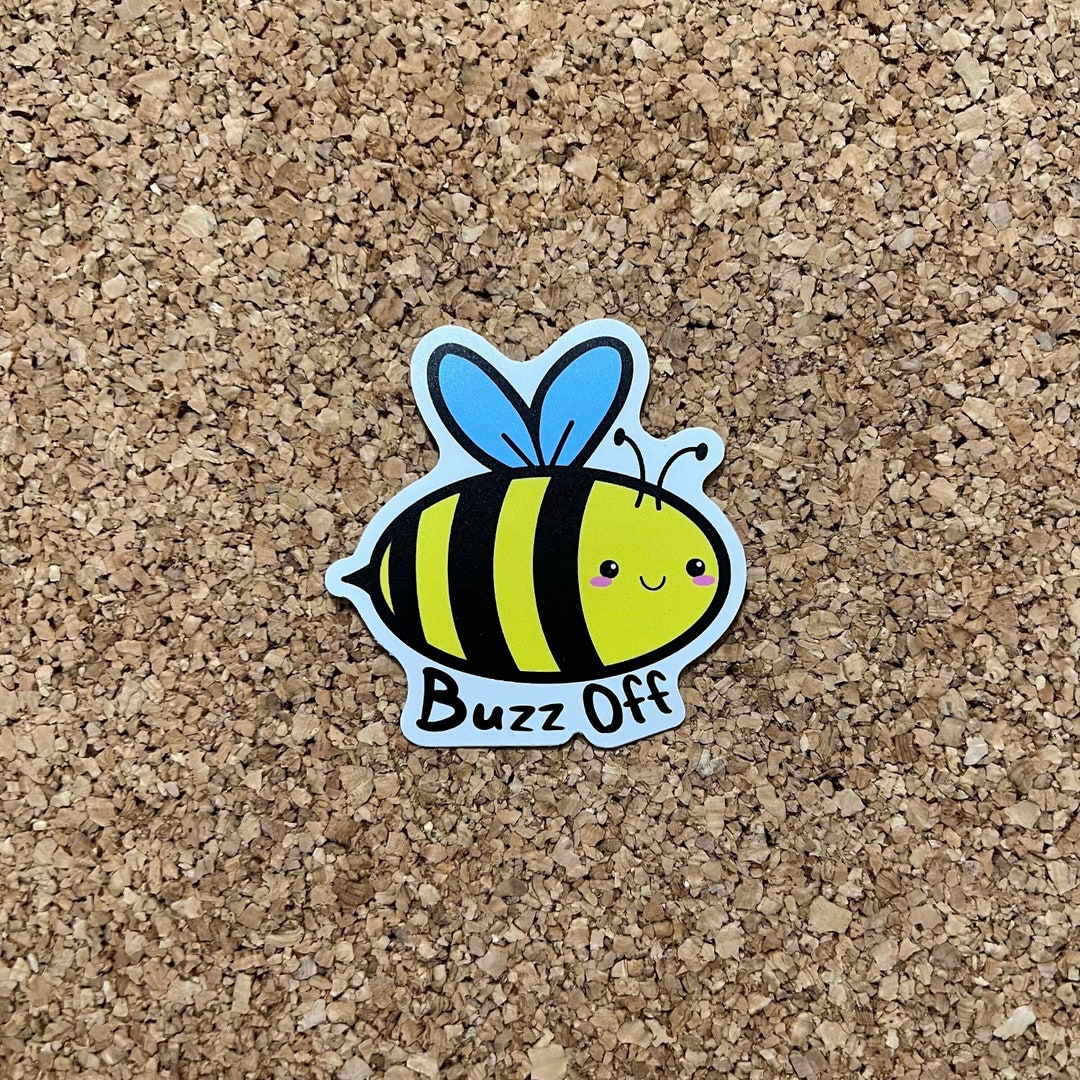Buzz off Kawaii Bee Sticker - Cute Honey Bee Sticker - Etsy