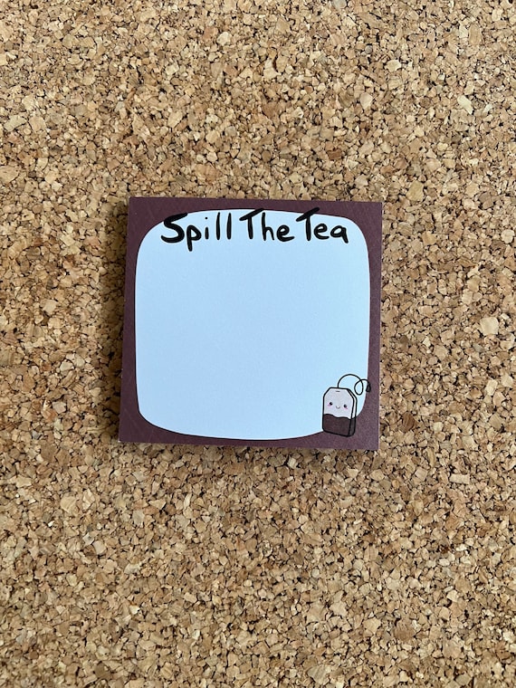 Spill the Tea Sticky Note Stationery Tea Sticky Note Pad - Etsy