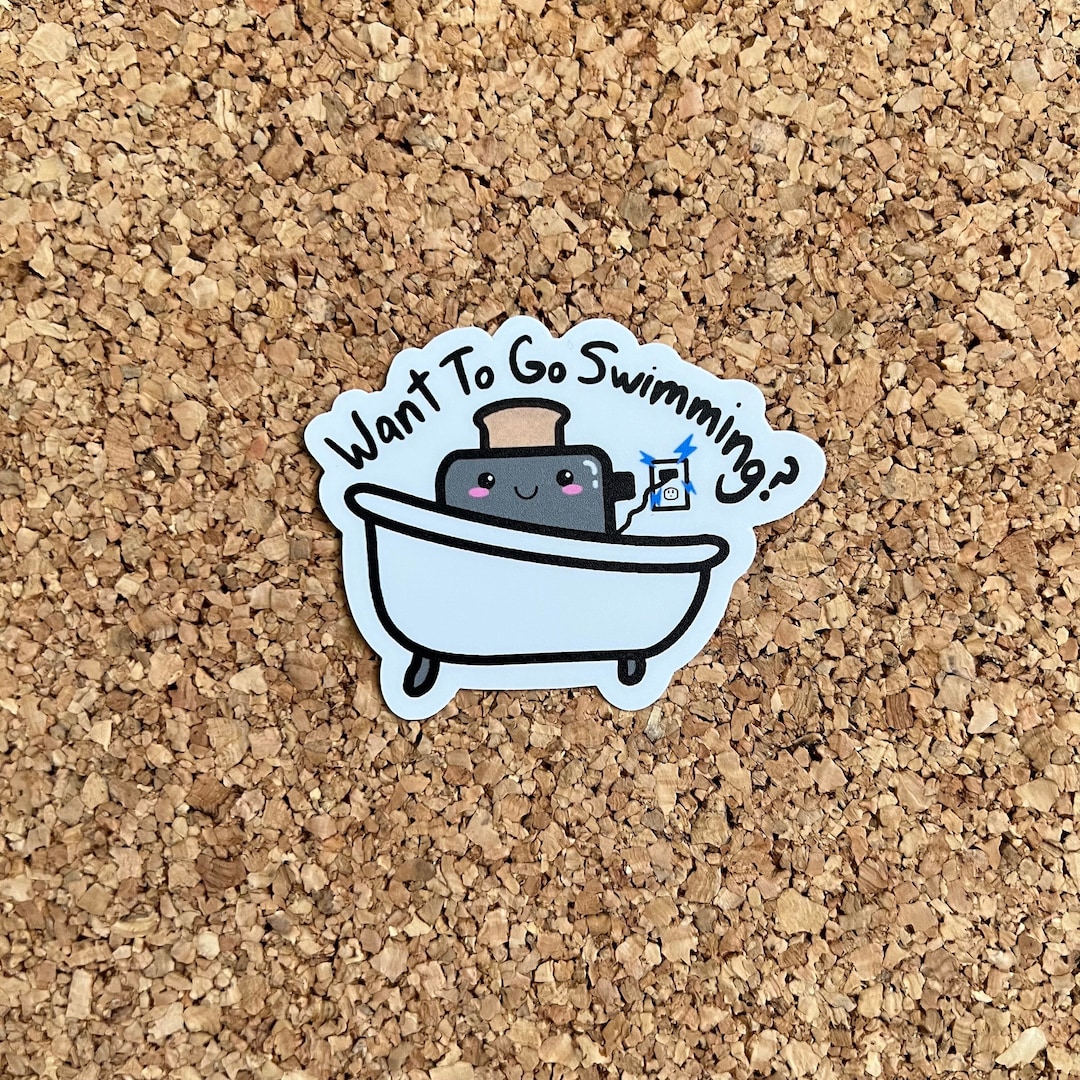 Want to Go Swimming Sticker - Funny Kawaii Toaster in A Tub Sticker - Etsy