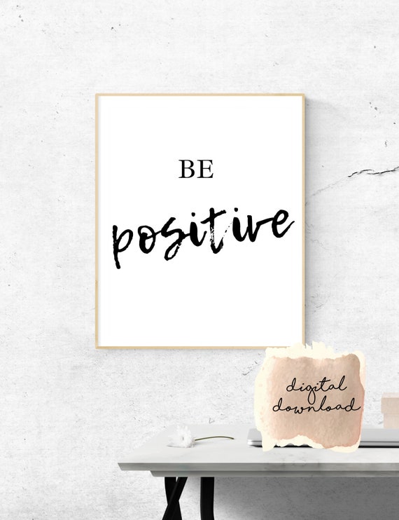 Be Positive Inspirational Quotes Instant Download | Etsy