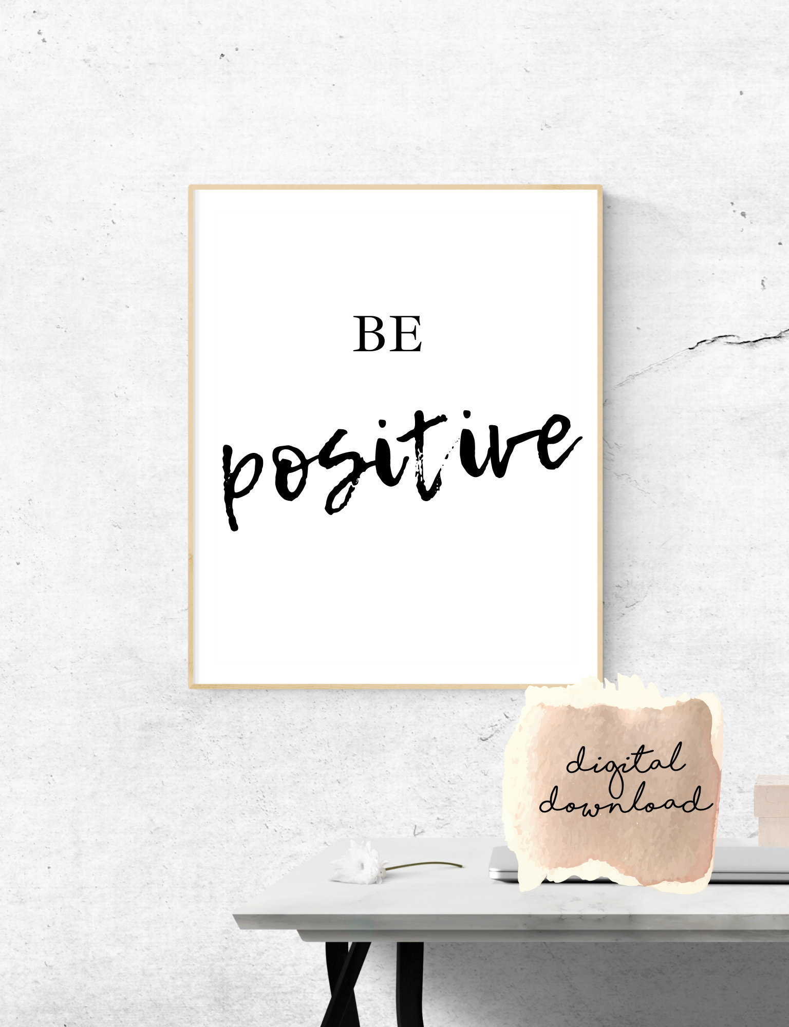 Be Positive | Inspirational Quotes | Instant Download | Digital File ...
