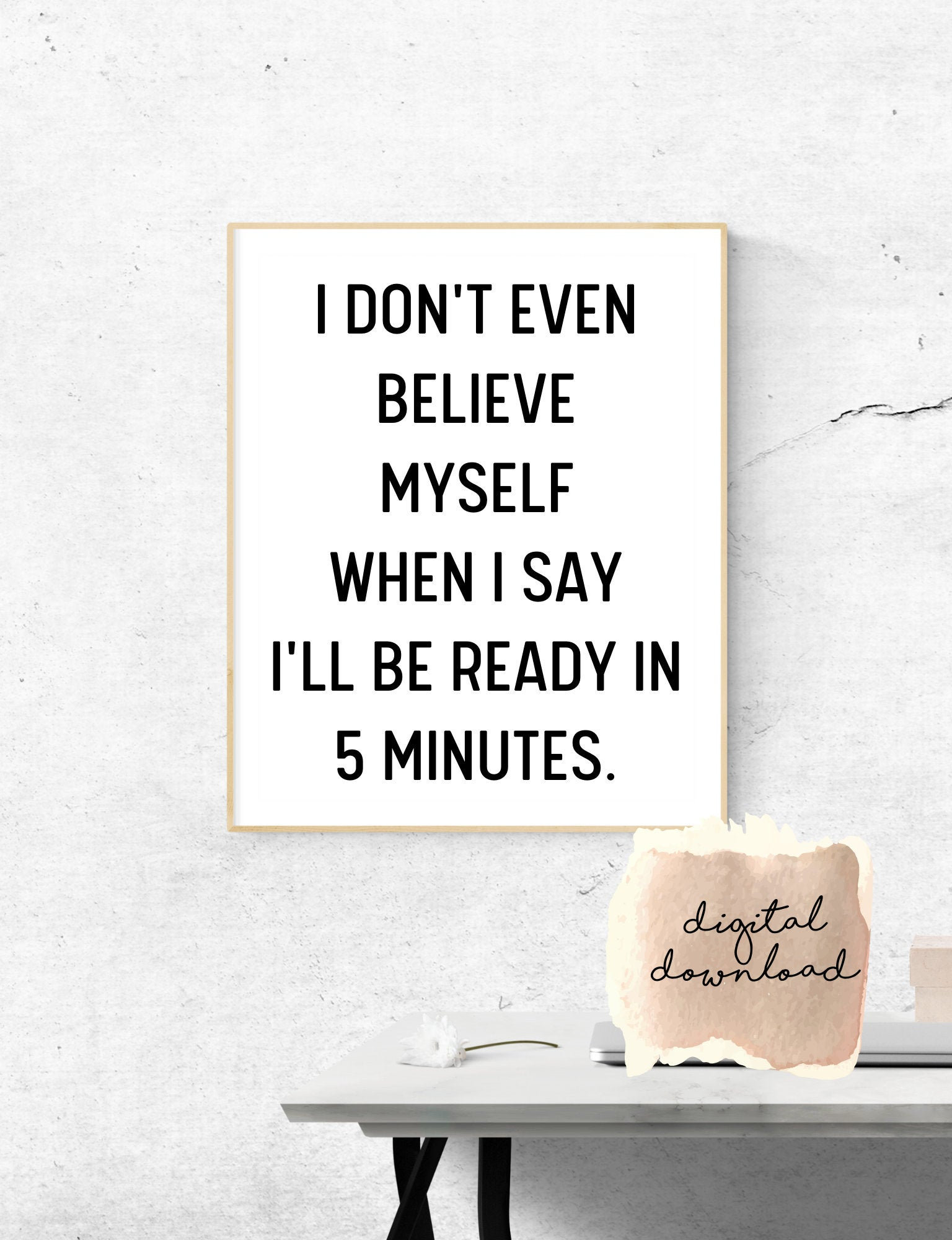 Ready in 5 Minutes | Always Late | Inspirational Quotes | Instant ...