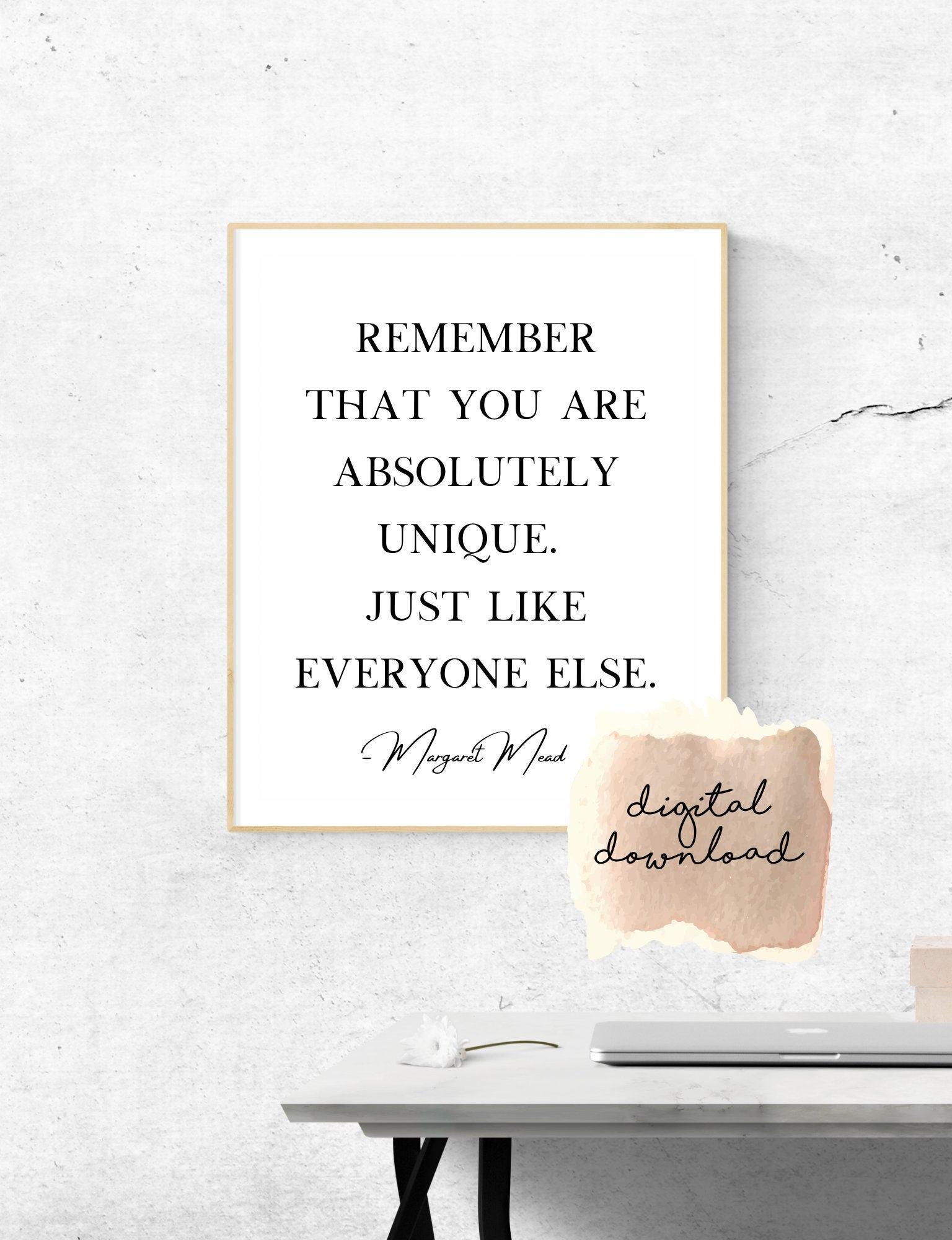 You Are Unique Just Like Everyone Else Margaret Mead Quote Instant ... You Are Unique Just Like Everyone Else Margaret Mead Quote Instant ...