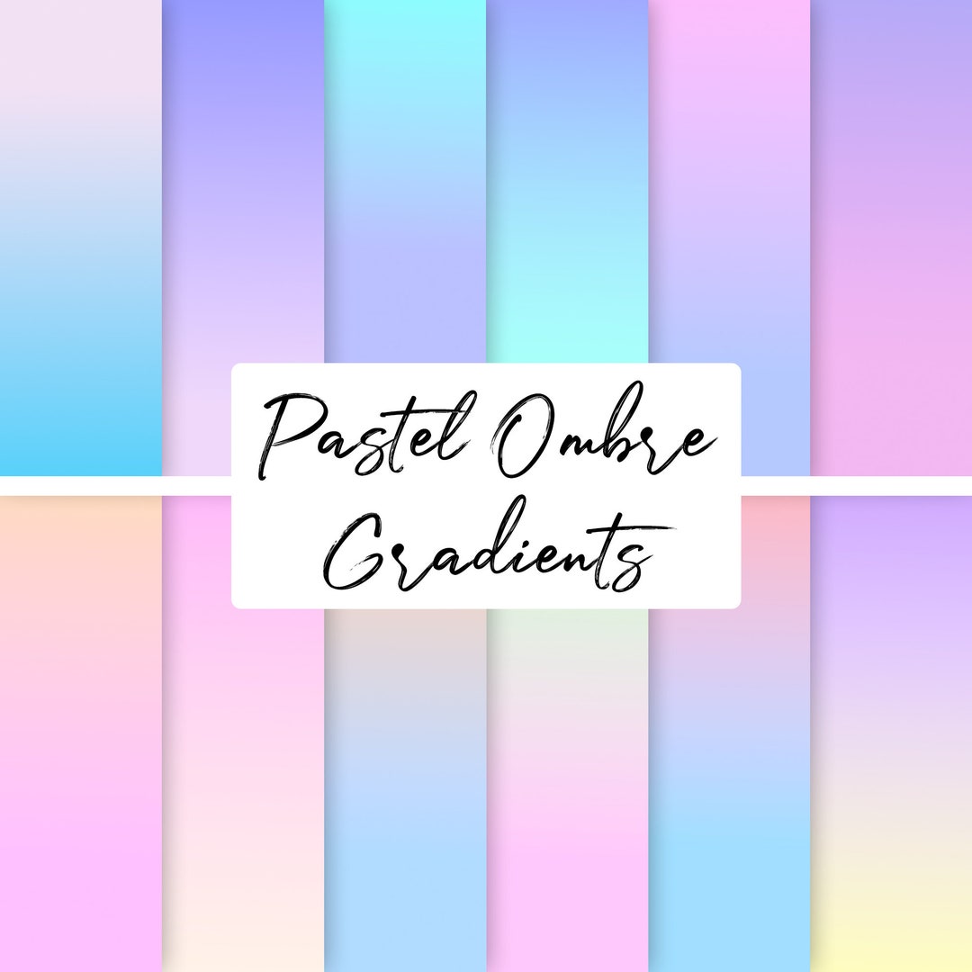 Pastel Ombre Gradients, Backgrounds, Textures, Clipart, Scrapbooking ...