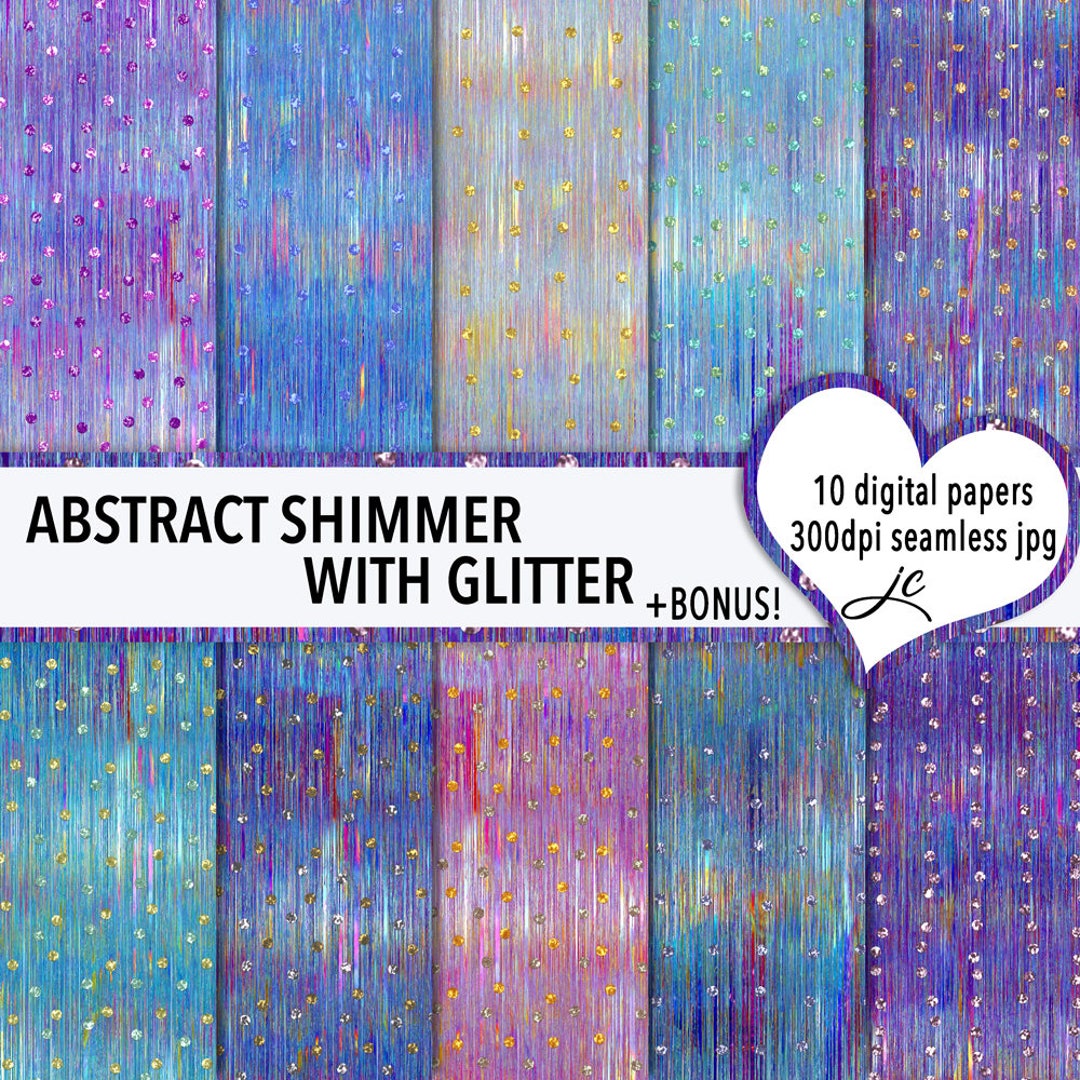 Glitter Shimmer Digital Papers: Abstract Iridescent Textures (seamless ...