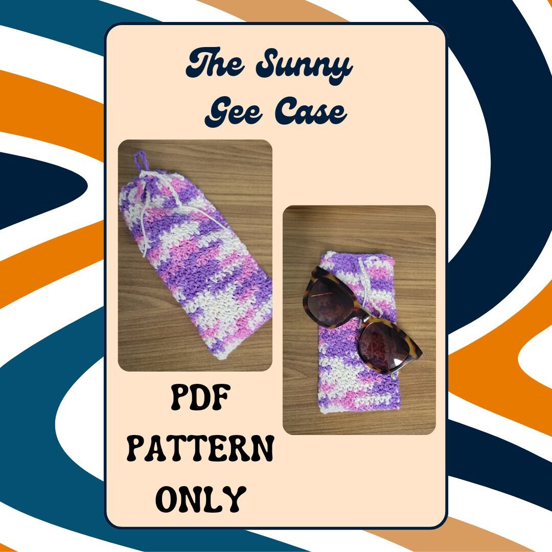The Sunny Gee Case | Beginner Friendly Easy Crochet Digital Pattern ...