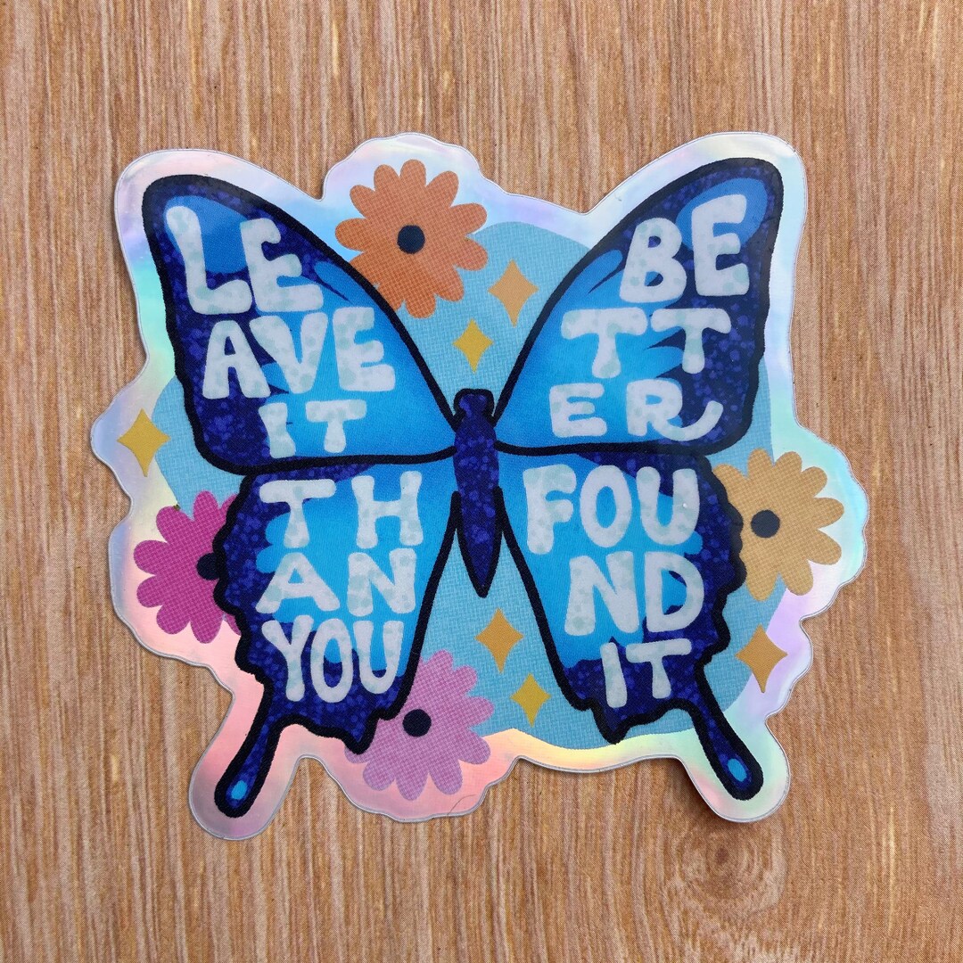 Leave It Better Than You Found It Butterfly Sticker / Leave No Trace ...