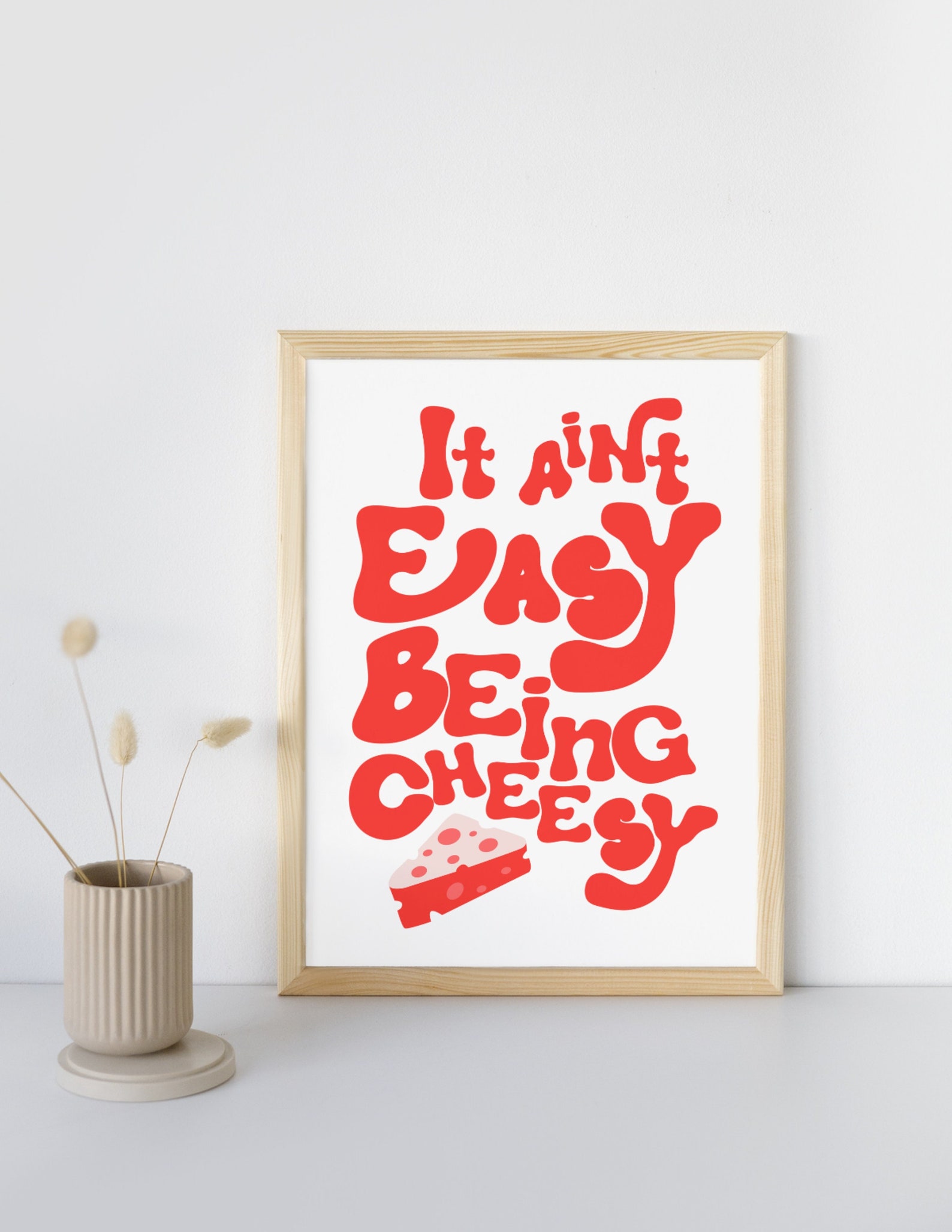 It Aint Easy Being Cheesy Poster | Retro Aesthetic Food Themed Print ...