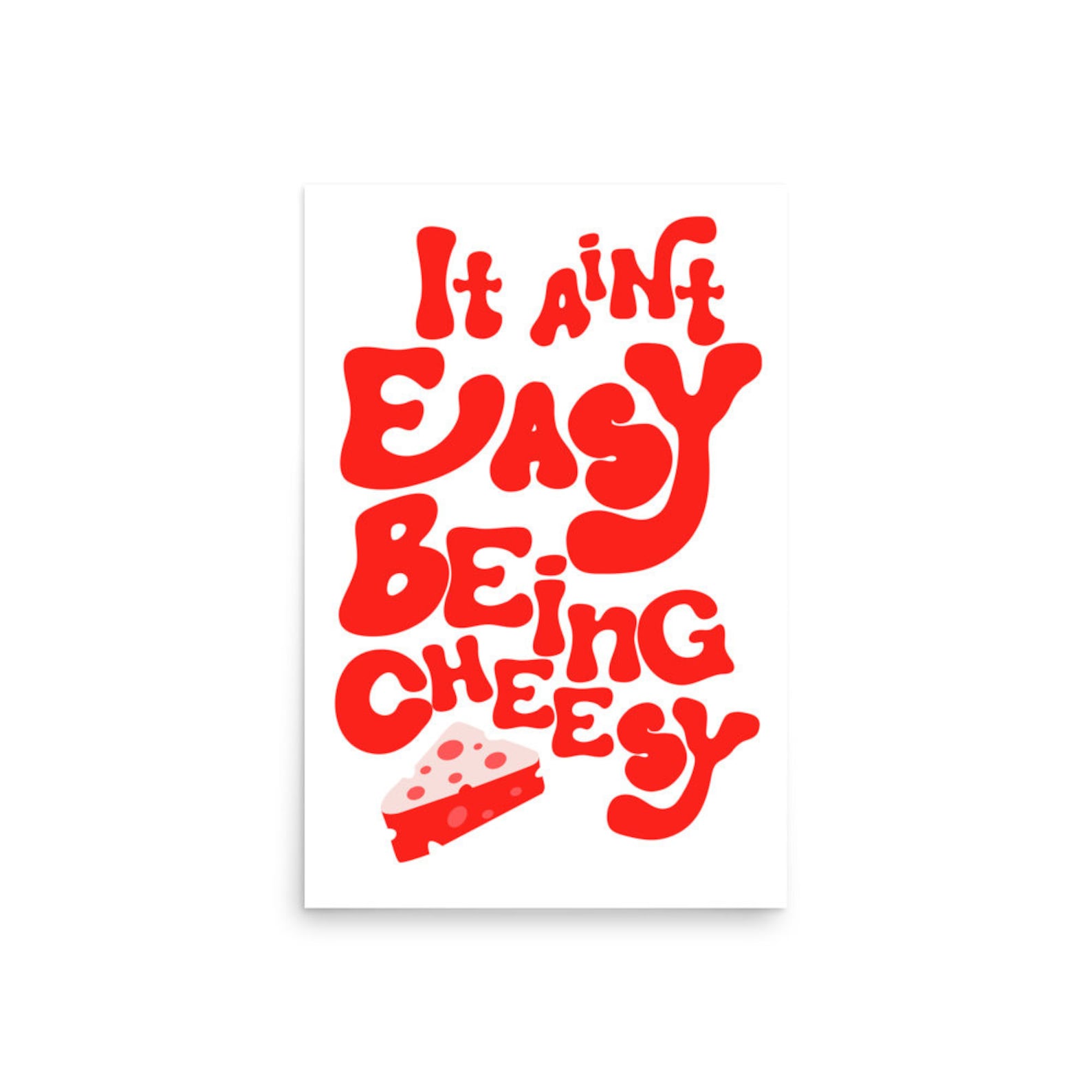 It Aint Easy Being Cheesy Poster | Retro Aesthetic Food Themed Print ...