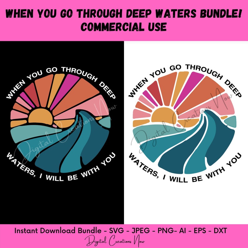 When You Walk Through Deep Waters SVG Bundle Png Jpg Eps Dxt - Etsy