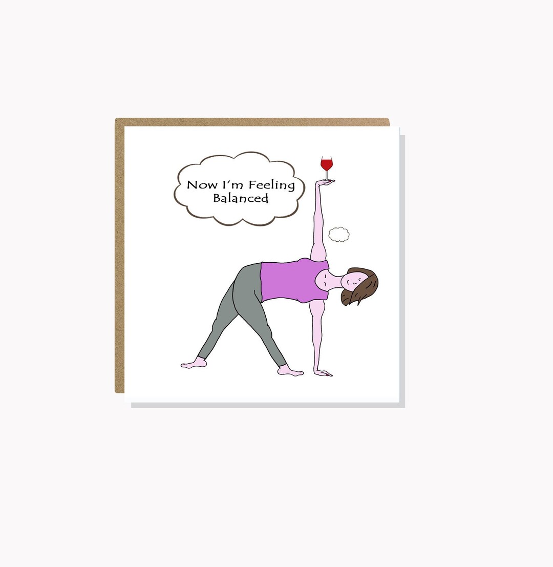 Yoga Birthday Card Wine Birthday Card Now I'm Feeling Balanced Greeting ...