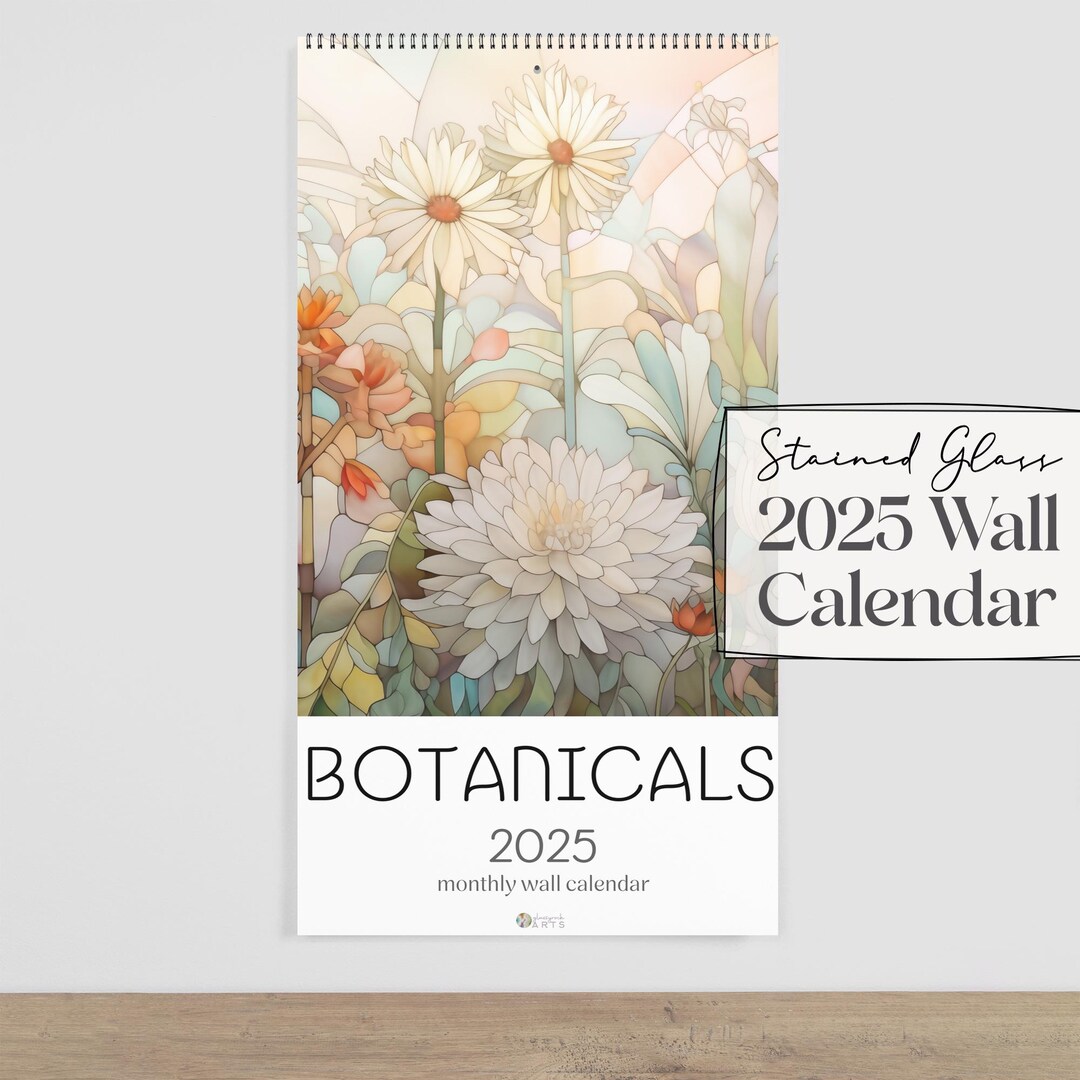 2025 Wall Calendar, Stained Glass Botanicals Calendar, Month at A ...