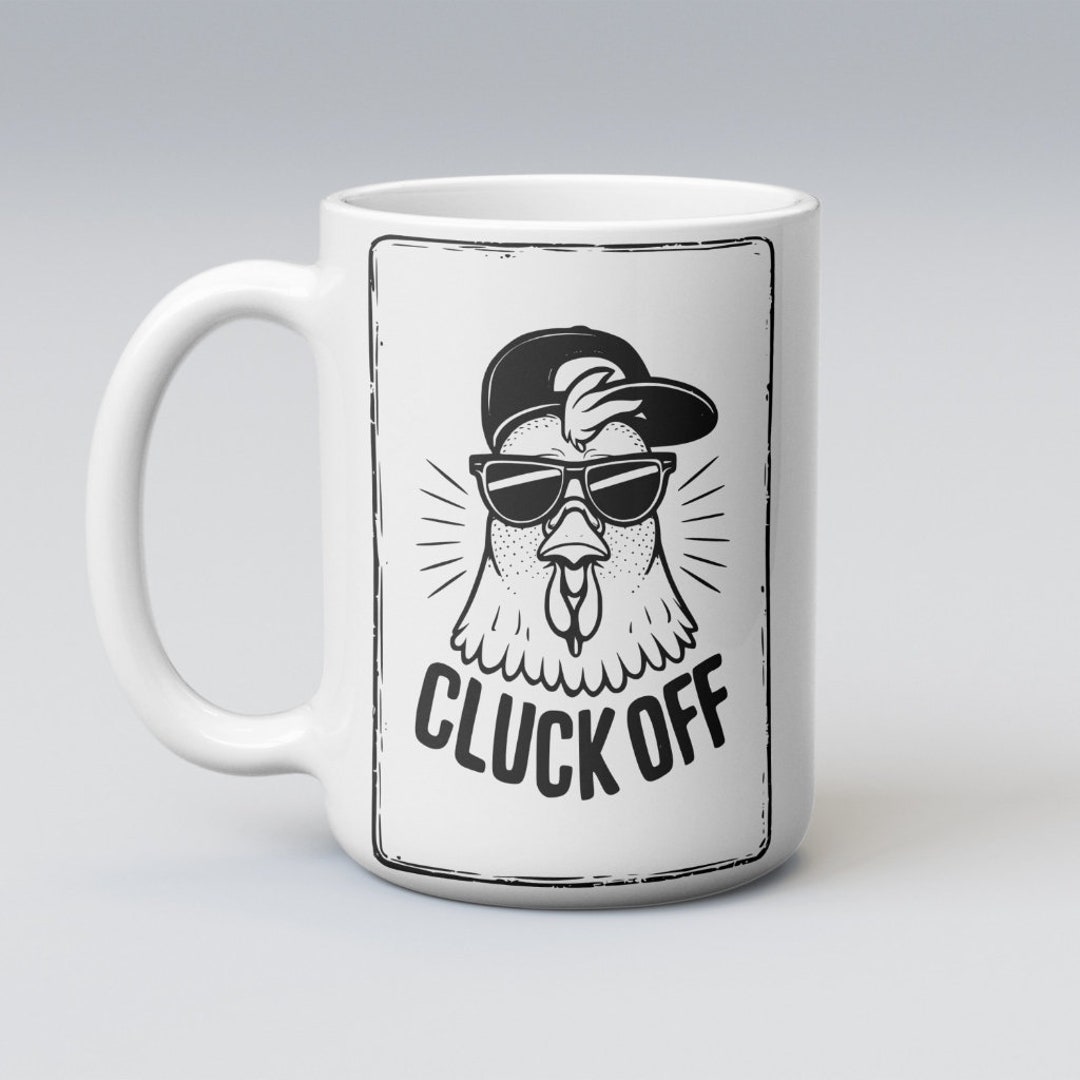 Cool Chicken "cluck Off" SVG PNG JPEG Graphic | Funny Poultry Design ...