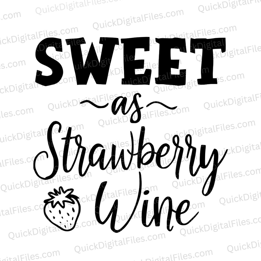Sweet as Strawberry Wine - Graphic Digital Download - SVG Png Jpeg Pdf ...
