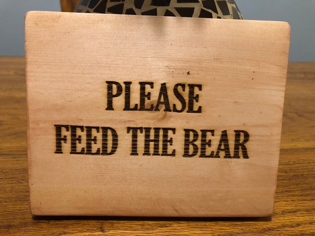 Please Feed the Bear CUSTOM WOOD SIGN, Don't Feed the Bears, Lumberjack ...