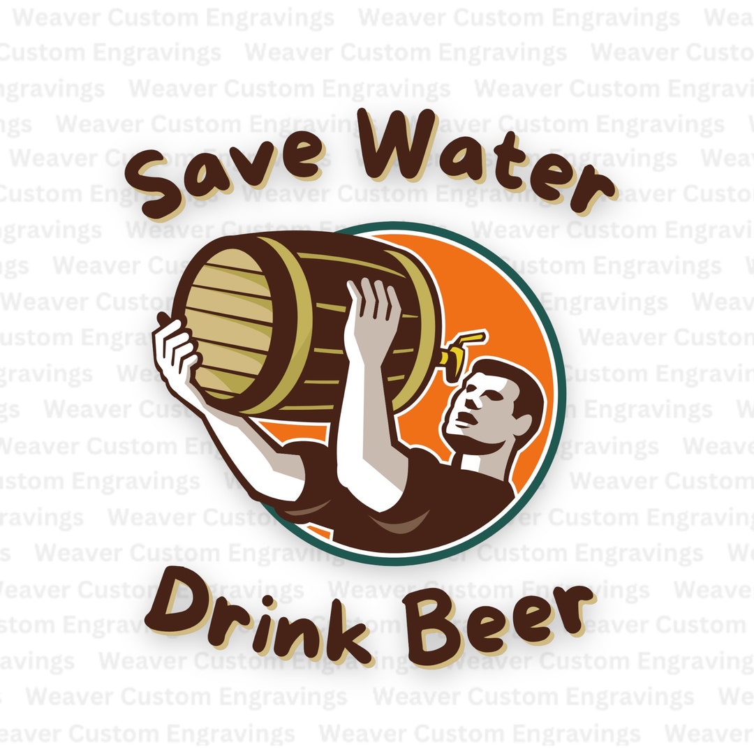 Save Water, Drink Beer SVG PNG PDF Graphic: Cheers to Conservation! - Etsy