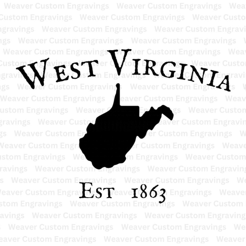 West Virginia Outline With Established Date of 1863 SVG and PNG, I Love ...