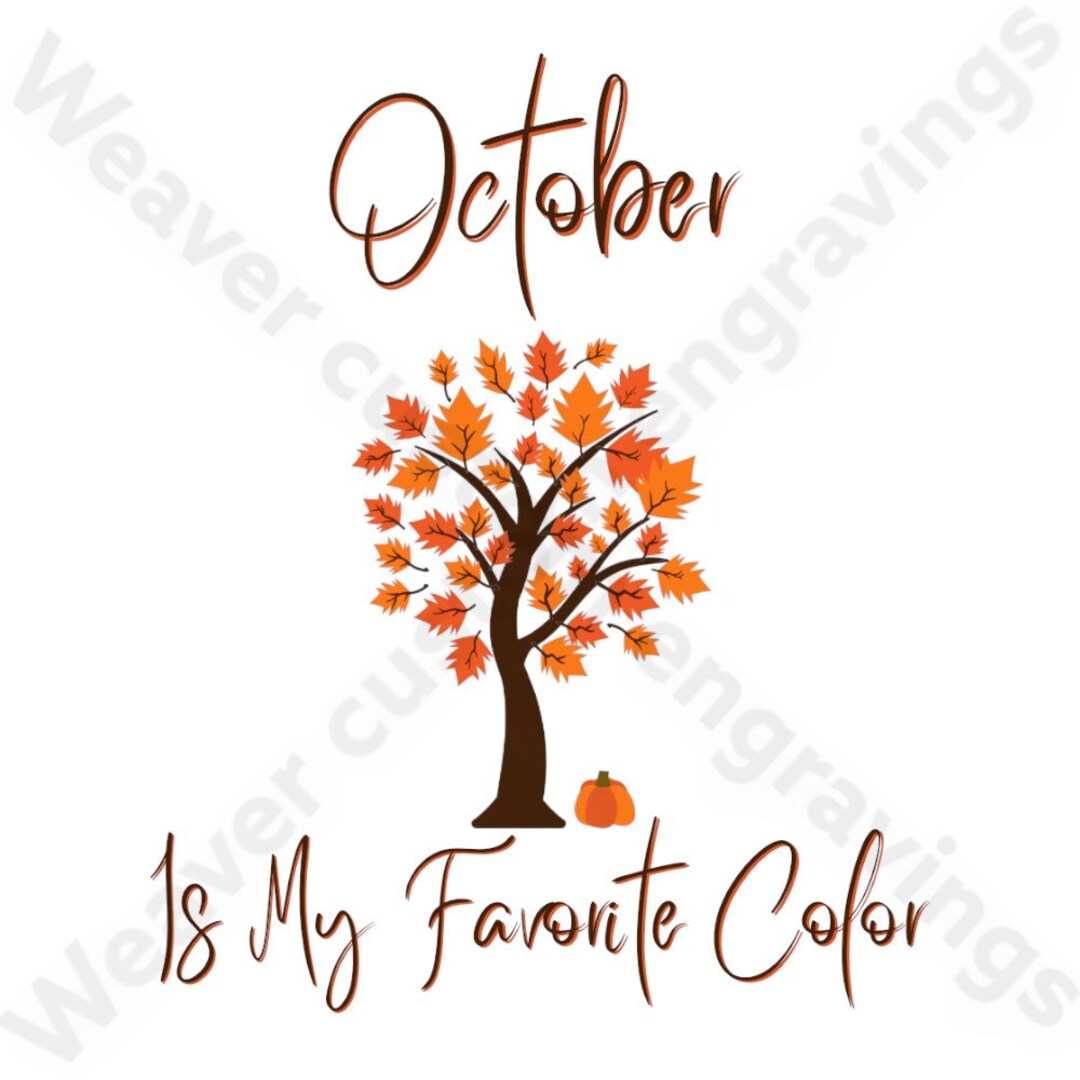 October is My Favorite Color, SVG PNG PDF Digital File, Thanksgiving ...