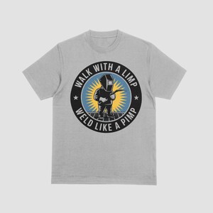 Walk With a Limp - Weld Like a Pimp SVG PNG JPEG Pdf Design (digital ...