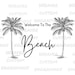 Welcome to the Beach PNG SVG PDF, Beach House Digital Cricut Design ...