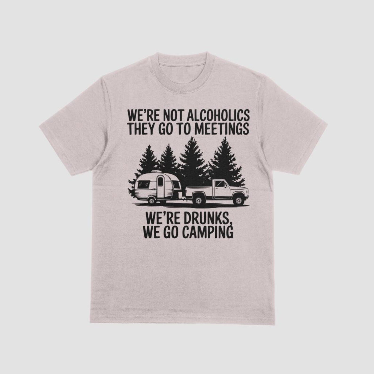 We’re Not Alcoholics, We’re Drunks – Funny Camping SVG PNG JPEG Pdf ...