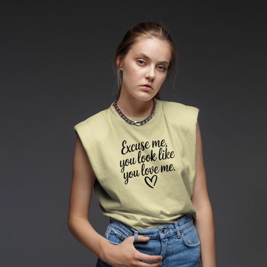 Excuse Me, You Look Like You Love Me - SVG PNG JPEG Pdf (digital ...