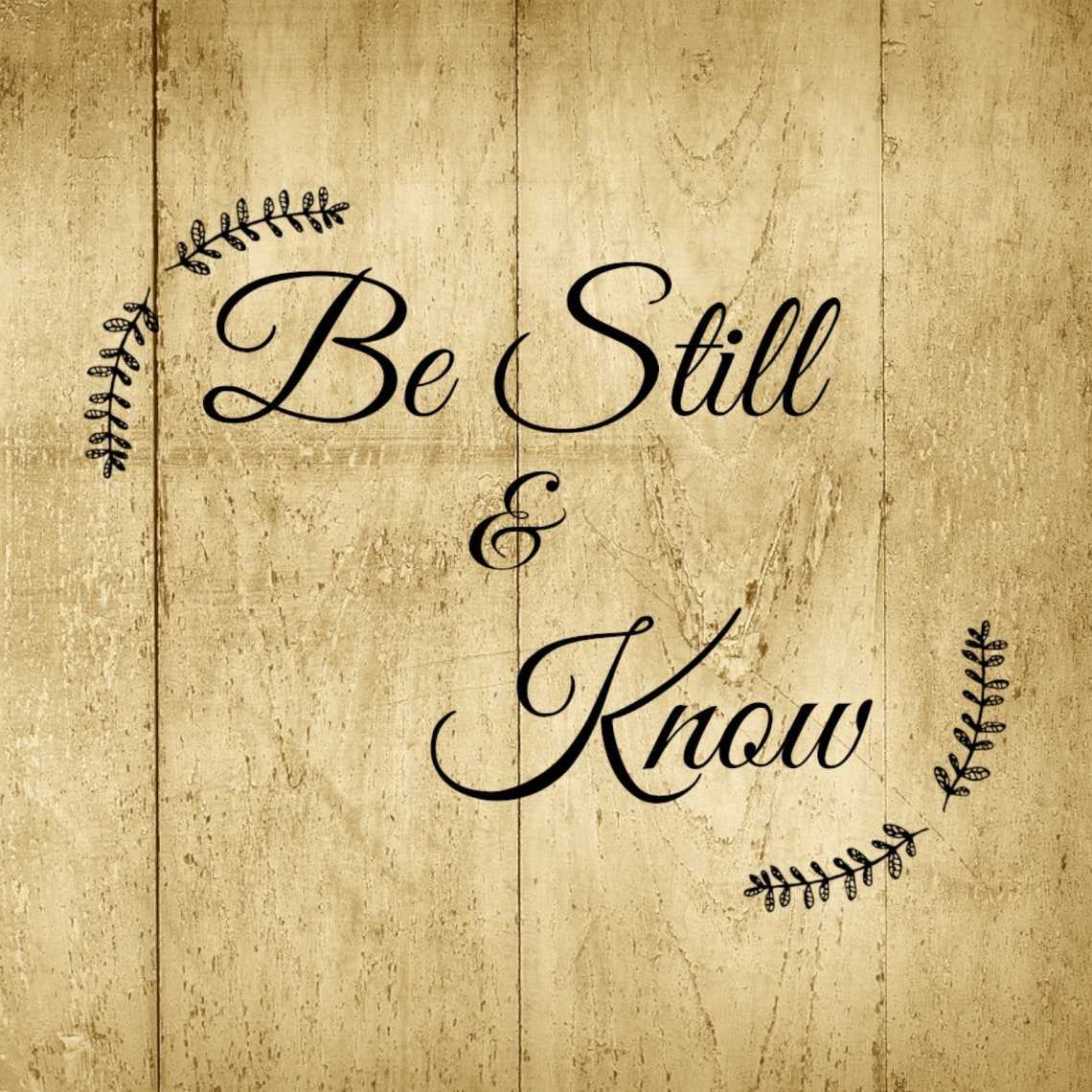 Be Still & Know SVG PNG PDF, Family Décor Wall Art Print, Psalm 46:16 ...