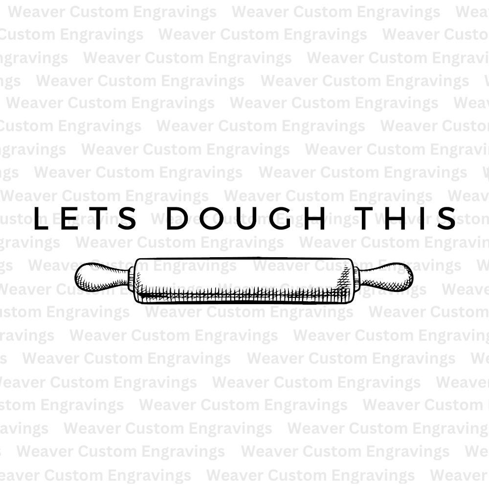 Let's Dough This Cooking Vector SVG PNG PDF, Baking & Kitchen Themed ...