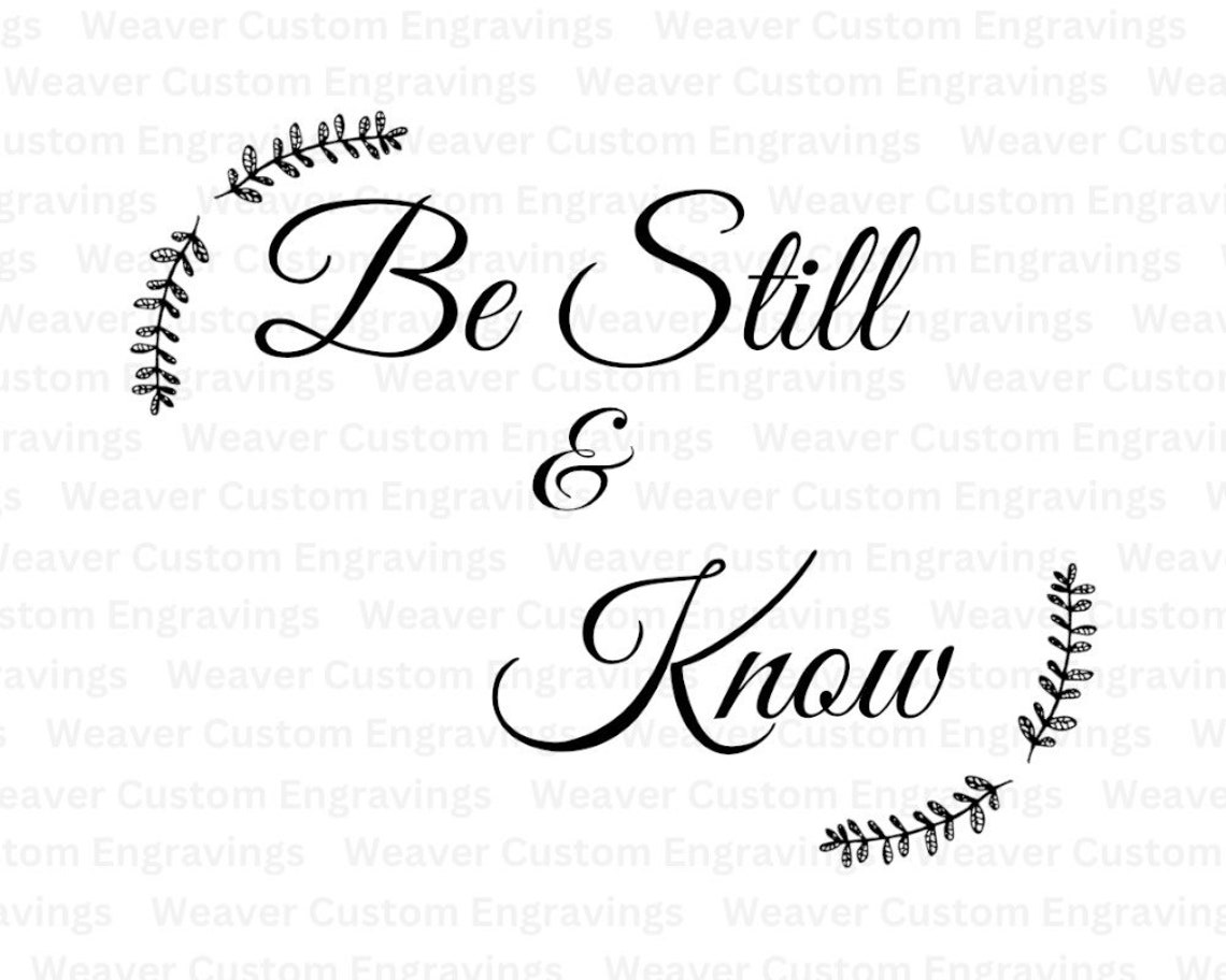 Be Still & Know SVG PNG PDF, Family Décor Wall Art Print, Psalm 46:16 ...