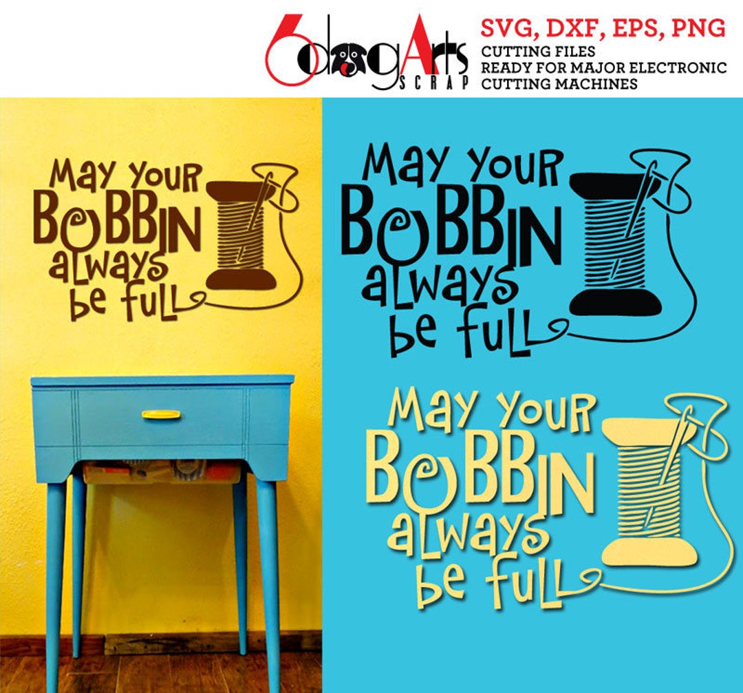 Bobbin Always Full Digital Files Svg Dxf Eps Png Silhouette SCAL Cricut ...