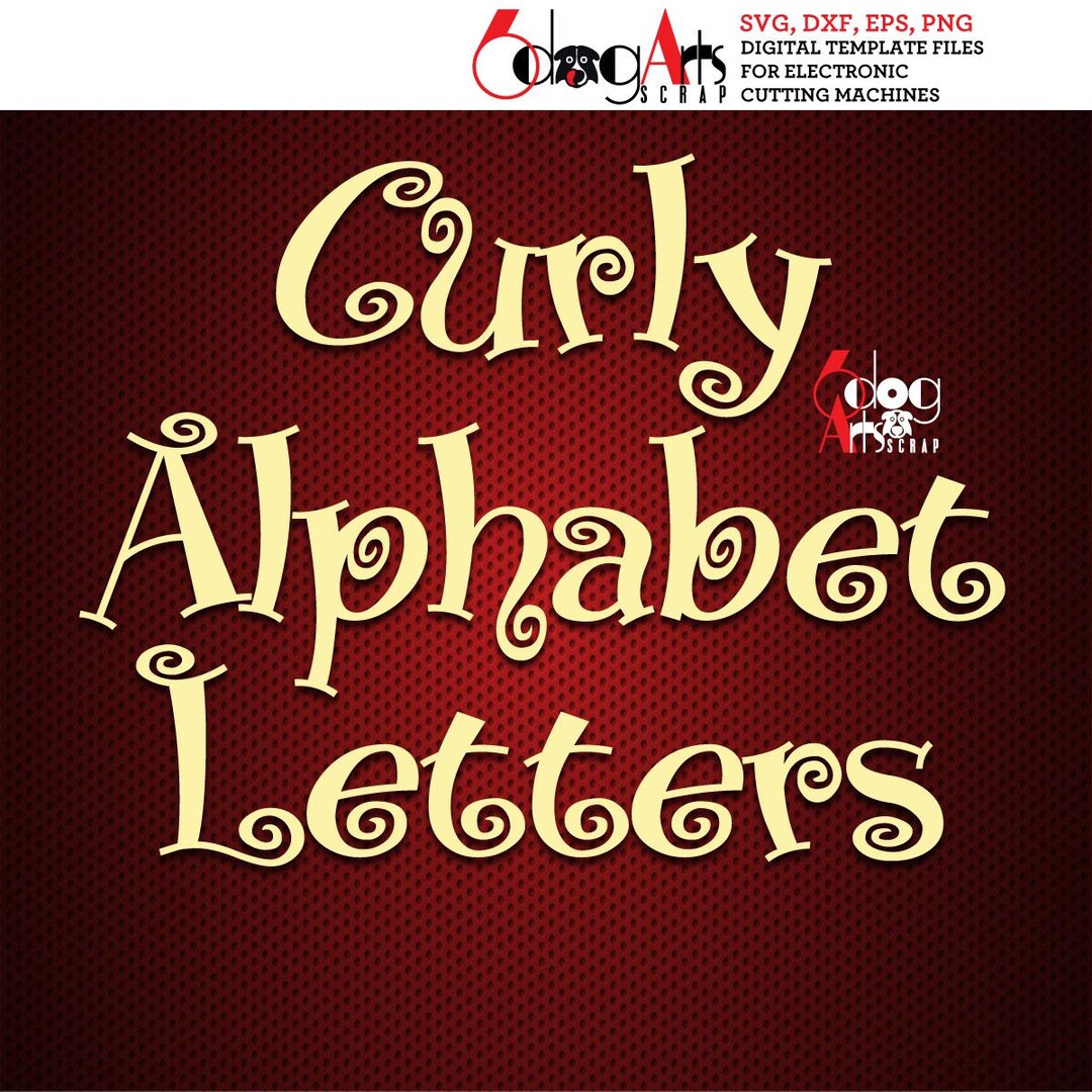 Curly Alphabet Letters SVG Dxf Eps Png Monogram Cuttable Design Vinyl ...
