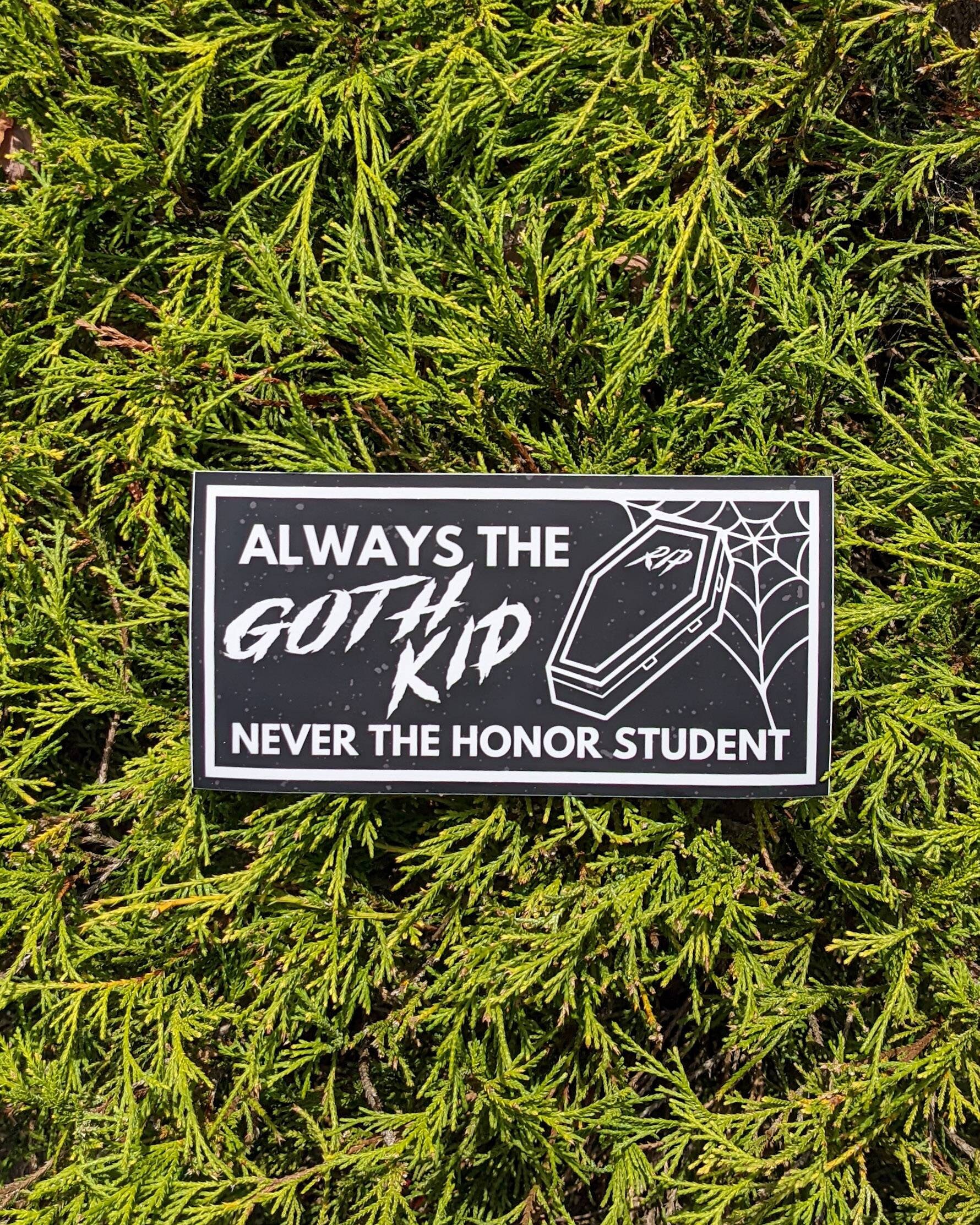 Goth Kid Bumper Sticker Honor Student Goth Fashion Emo Kid - Etsy