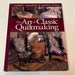 The Art of Classic Quiltmaking by Harriet Hargrave & Sharyn Craig - Etsy