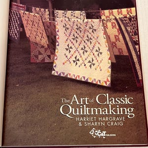 The Art of Classic Quiltmaking by Harriet Hargrave & Sharyn Craig - Etsy