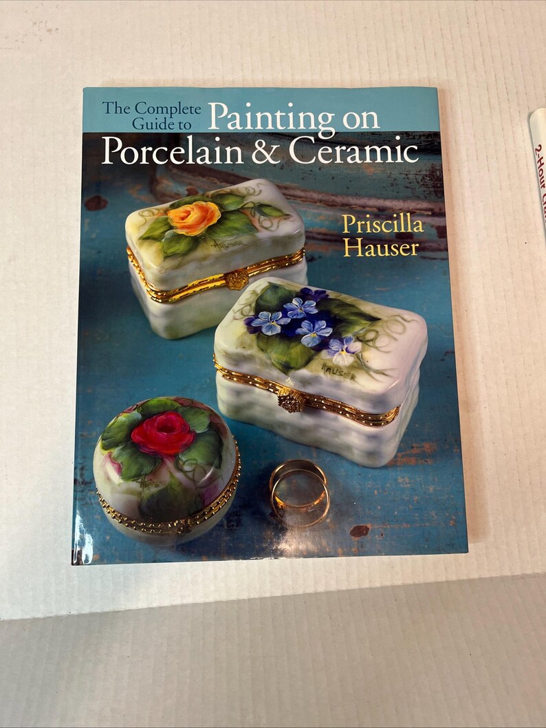 The Complete Guide to Painting on Porcelain and Ceramic Priscilla ...