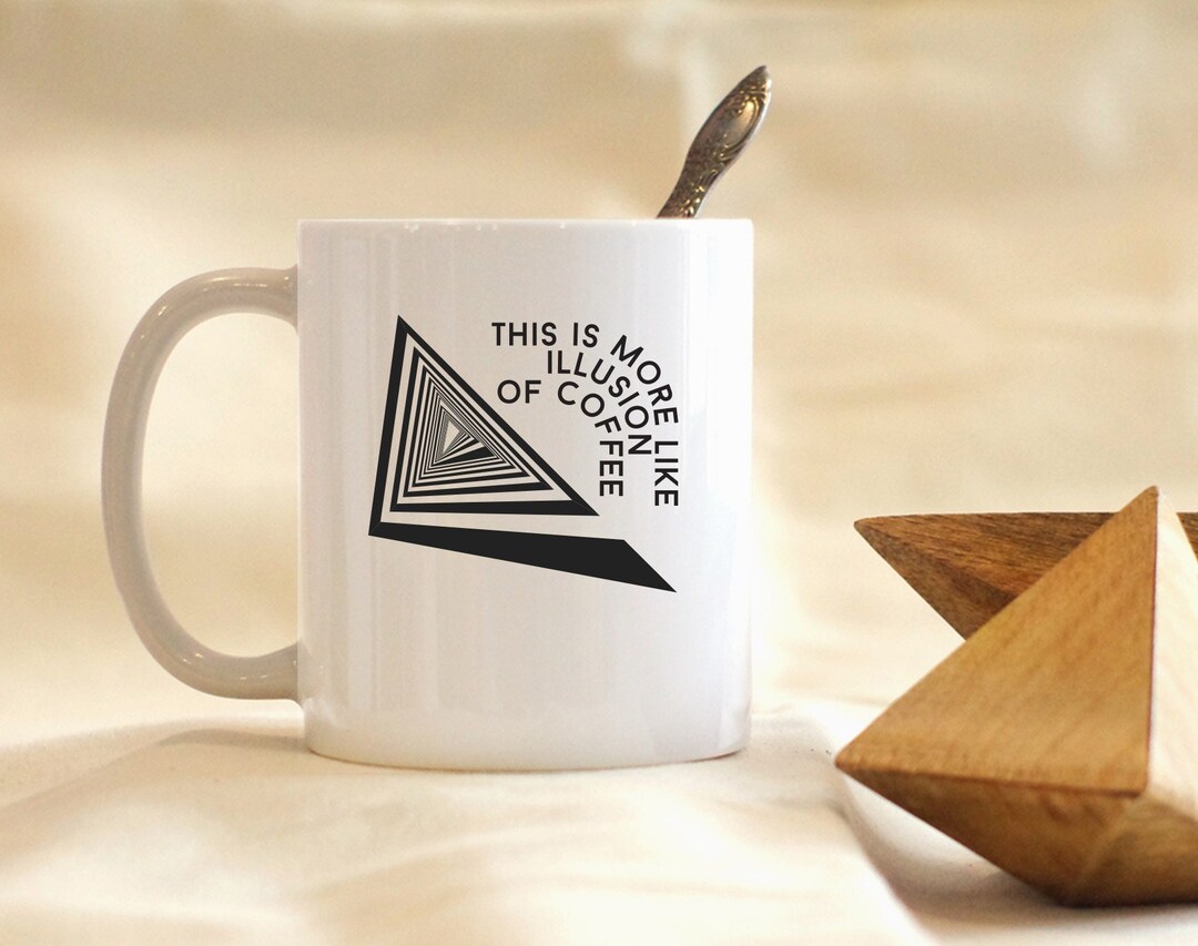 Optical Illusion Coffee Mug, Funny Meme Gift - Etsy