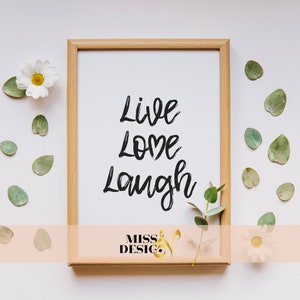 Live Love Laugh, Typography Art Print, Live Love Laugh Sign, Minimal ...