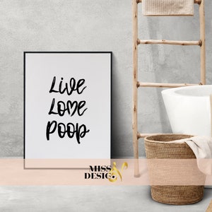 Live Love Poop Funny Bathroom Print Poop Sign Poop Print - Etsy
