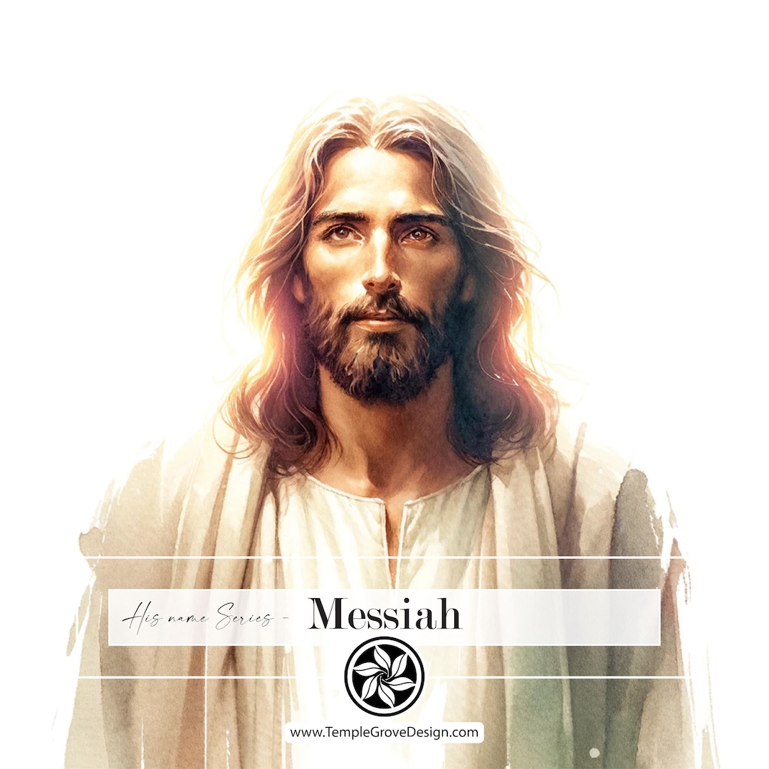 Names of Jesus Series, "messiah" a Watercolor Painting of Jesus Christ ...