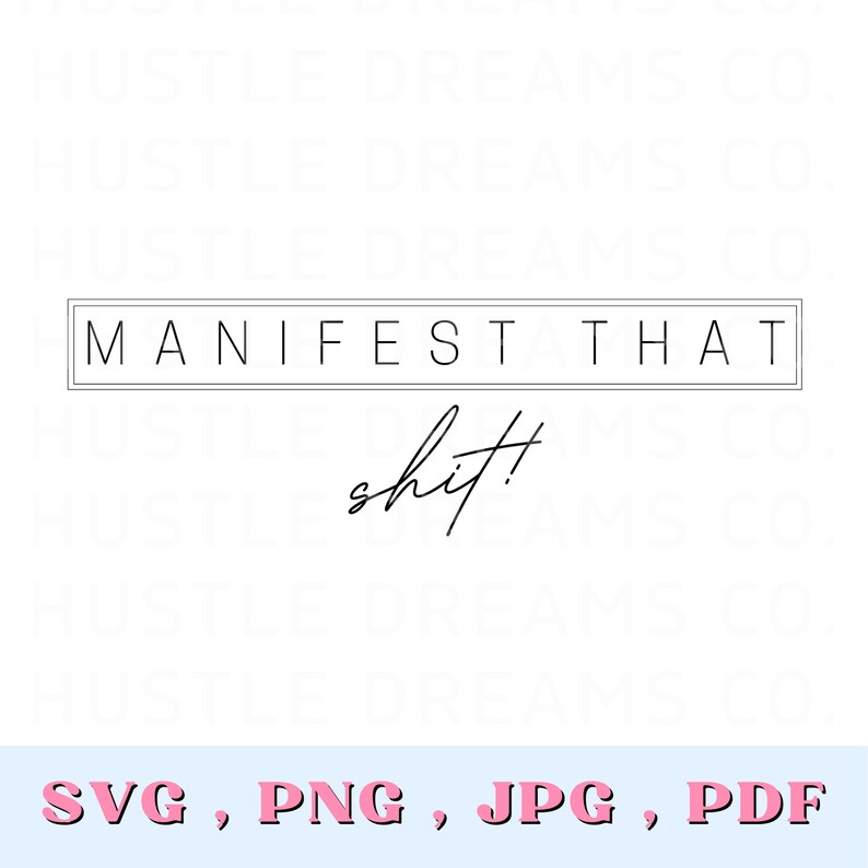 Manifest That Shit Svg inspiring Svg Empowering Svg - Etsy