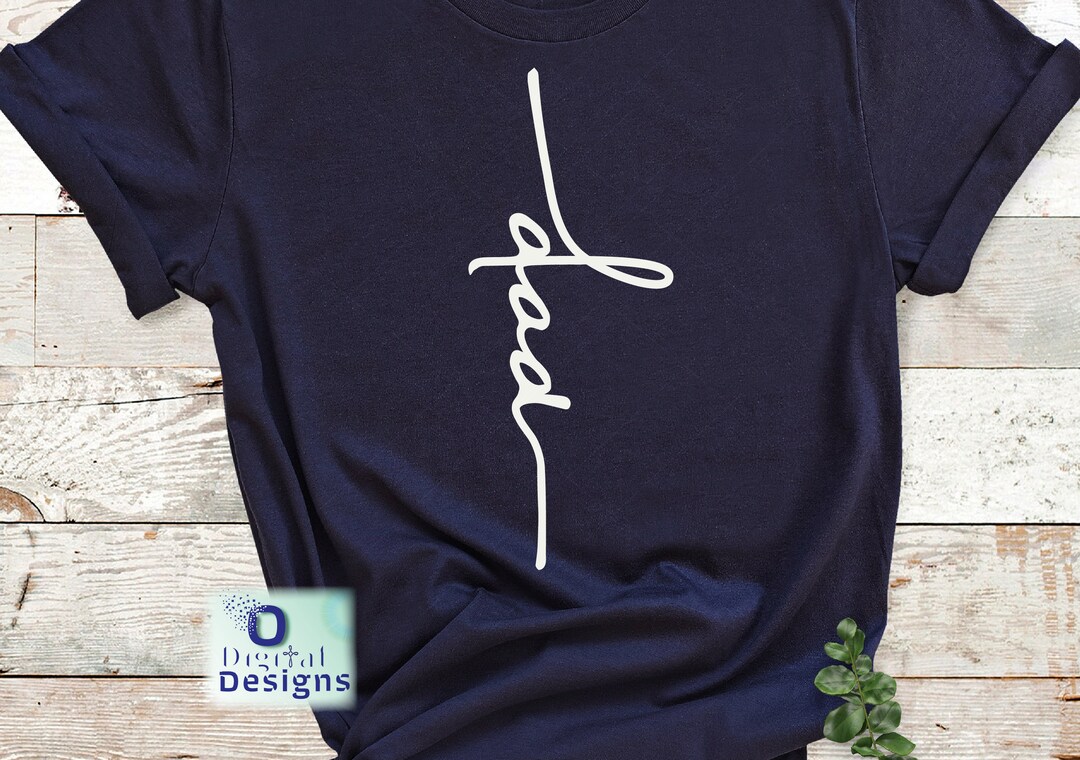 Dad Svg Christian Dad Fathers Day Svg Cross Shirt Svg Fathers Day ...