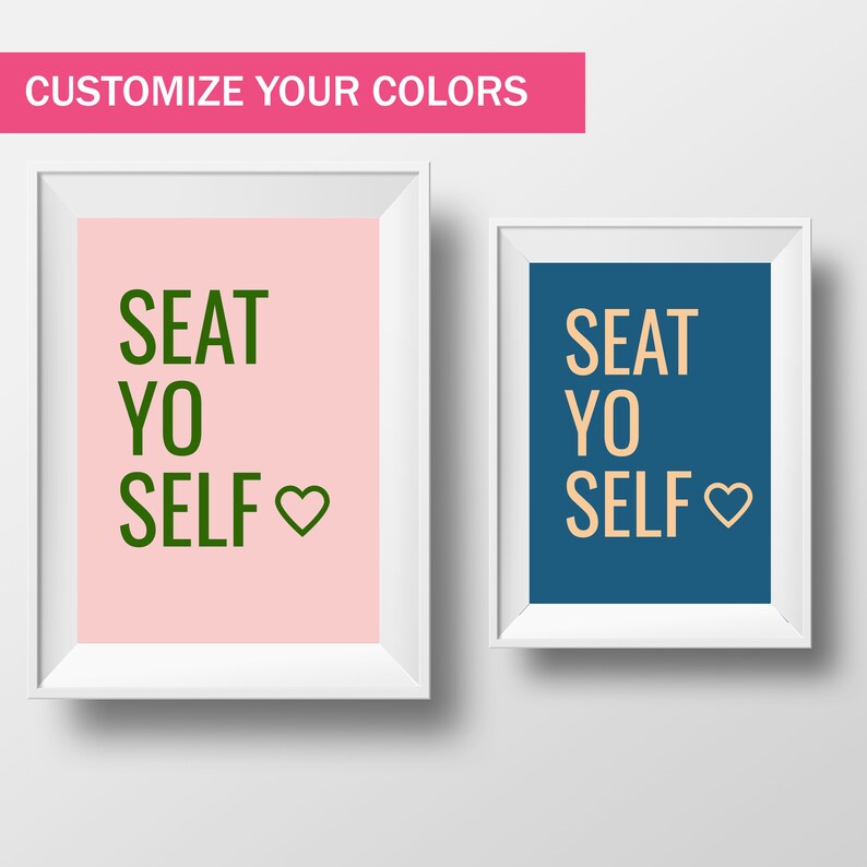 SEAT YO SELF Printable Sign, Modern Wedding Seat Yourself Sign, Funny ...