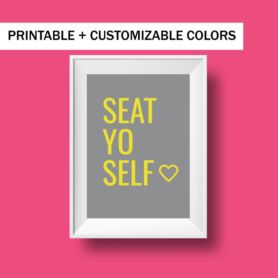 SEAT YO SELF Printable Sign, Modern Wedding Seat Yourself Sign, Funny ...
